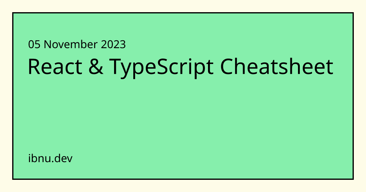 React & TypeScript Cheatsheet